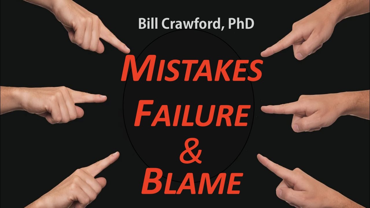 Mistakes, Failure, & Blame