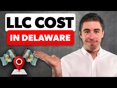 How Much Does an LLC Cost in Delaware? Costs & Fees to Form and Operate an LLC in Delaware