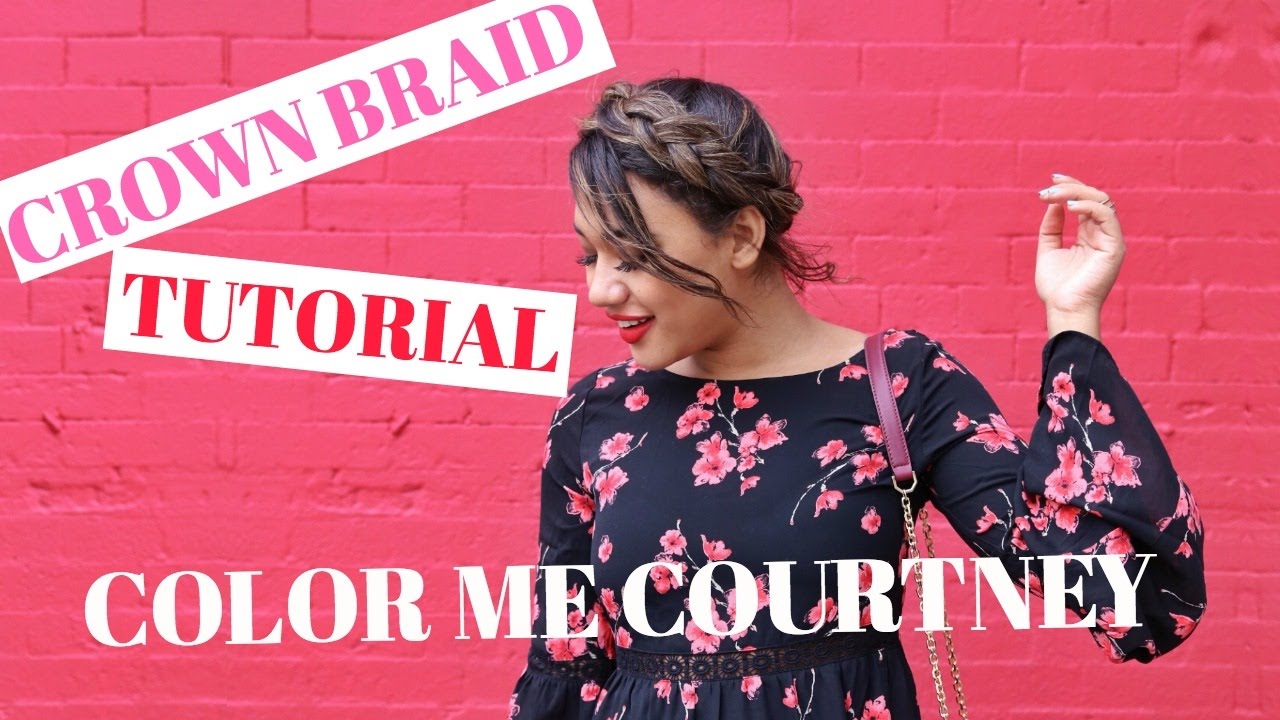 CROWN BRAID HAIR TUTORIAL // COLORMECOURTNEY