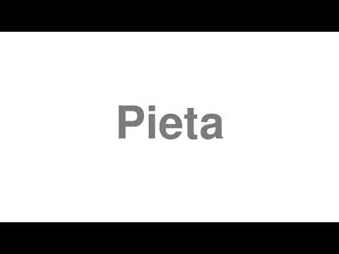 How to Pronounce "Pieta"