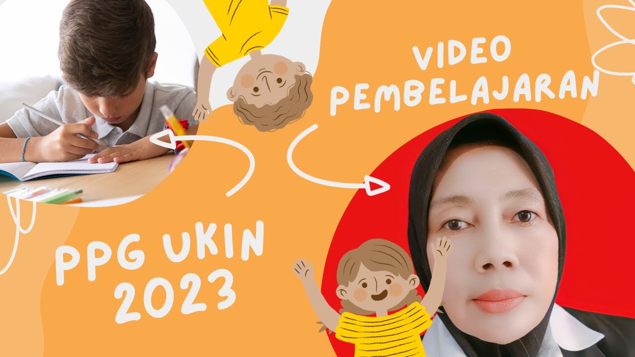 VIDEO PEMBELAJARAN UKIN SITI NURLAELA, S.Pd PPG DALJAB 2023