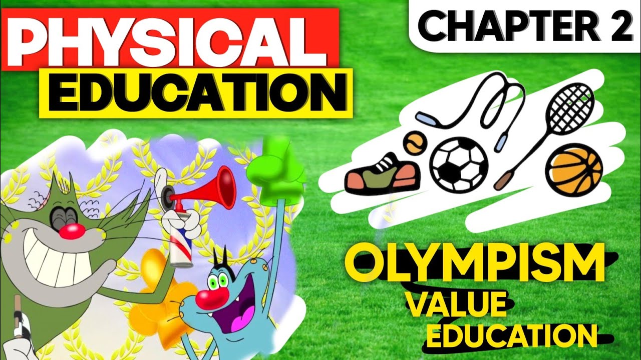 Class 11 Physical Education Chapter 2 | Olympism Value Education | Animated