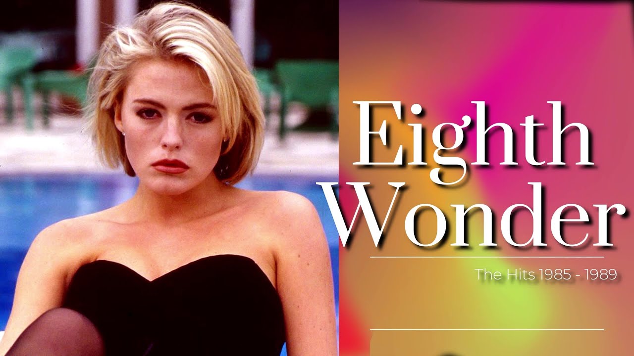 Eighth Wonder Greatest Hits 1985 - 1989