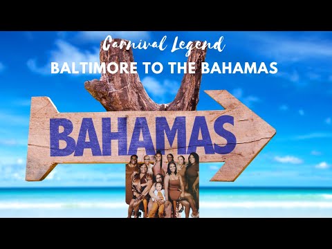 From BALTIMORE to the BAHAMAS!! CARNIVAL LEGEND 7-Day Cruise Ports (Nassau, Half Moon Cay, Freeport)