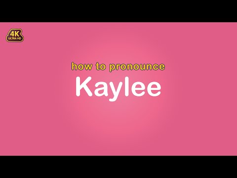 how to pronounce Kaylee 【Name】