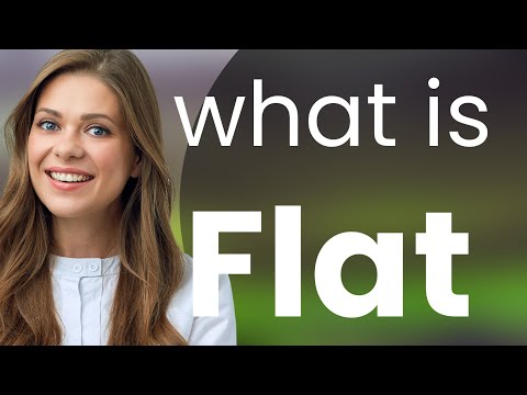 Understanding the Phrases of "Flat"