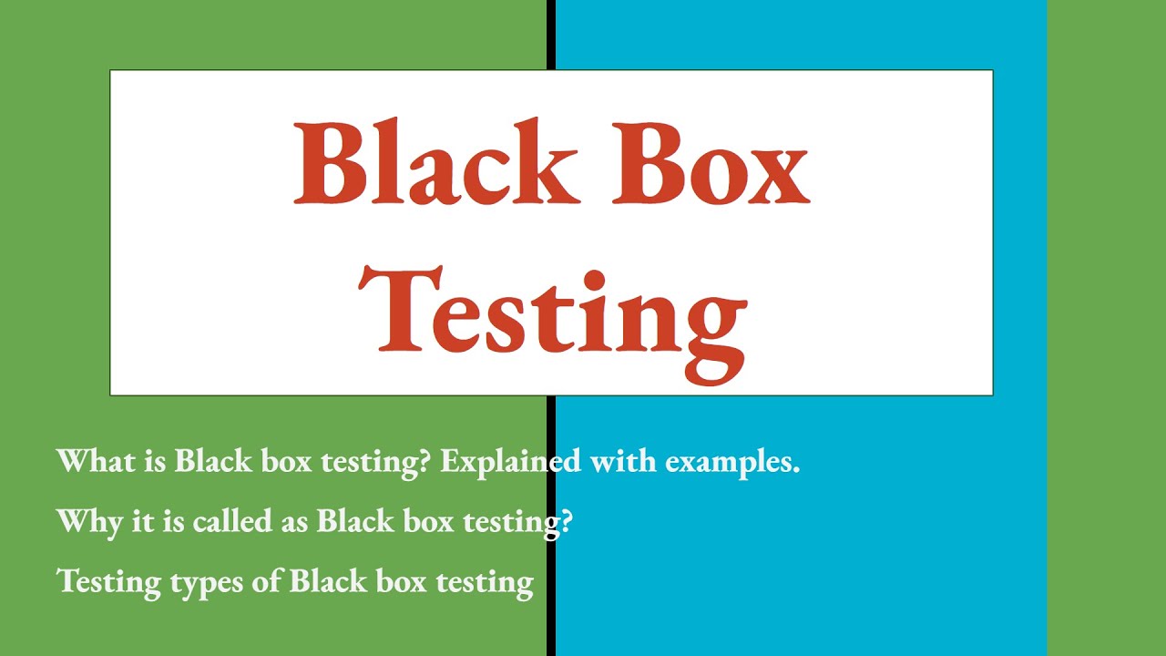 Black box testing, explained black box testing with examples, types of black box testing