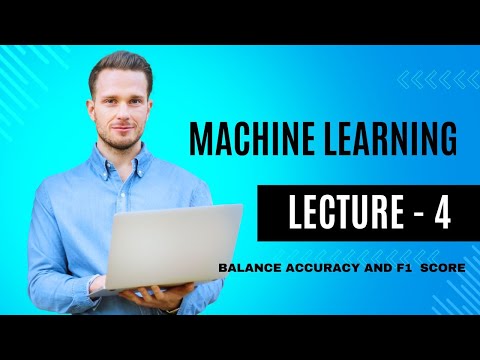 MACHINE LEARNING - Balance Accuracy and F1 Score