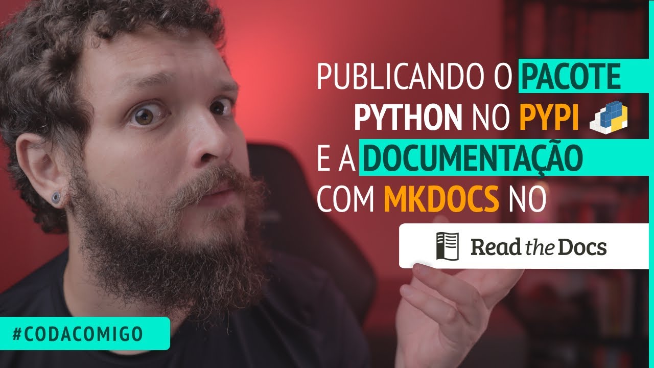 Publicando o pacote python no PyPI e a documentação com MkDocs no ReadTheDocs #CodaComigo