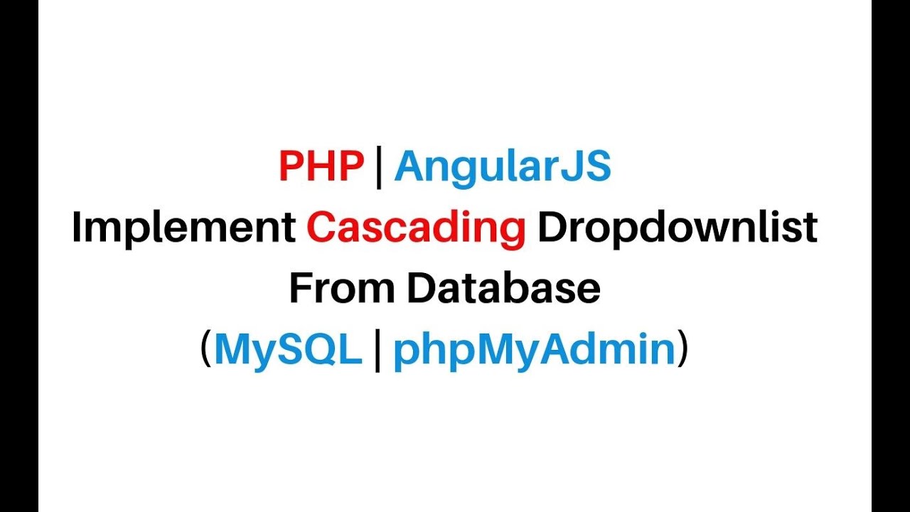 PHP AngularJS Cascading  Dropdown List From Database MySQL phpMyAdmin
