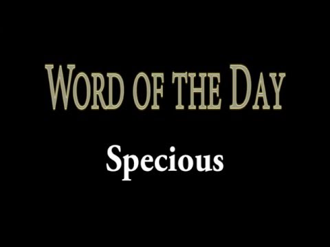 WOTD: Specious
