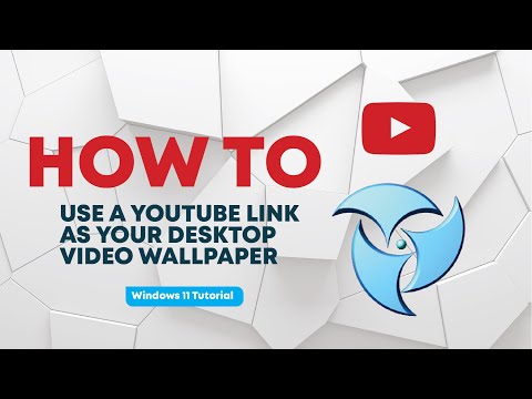 How To Use A YouTube Link As Your Desktop Wallpaper Windows 11