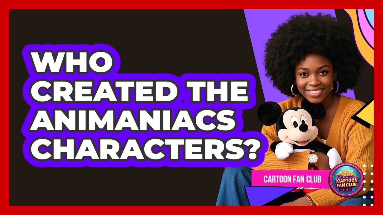 Who Created The Animaniacs Characters?