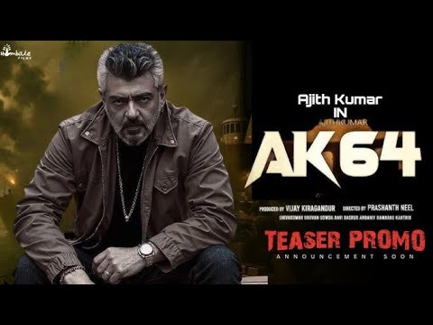 AK-64 TEASER ANNOUNCEMENT VIDEO #ajithkumar
