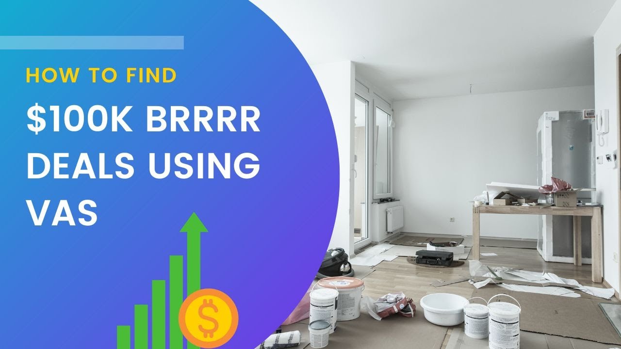 How To Find $100k BRRRR Deals Using Virtual Assistants