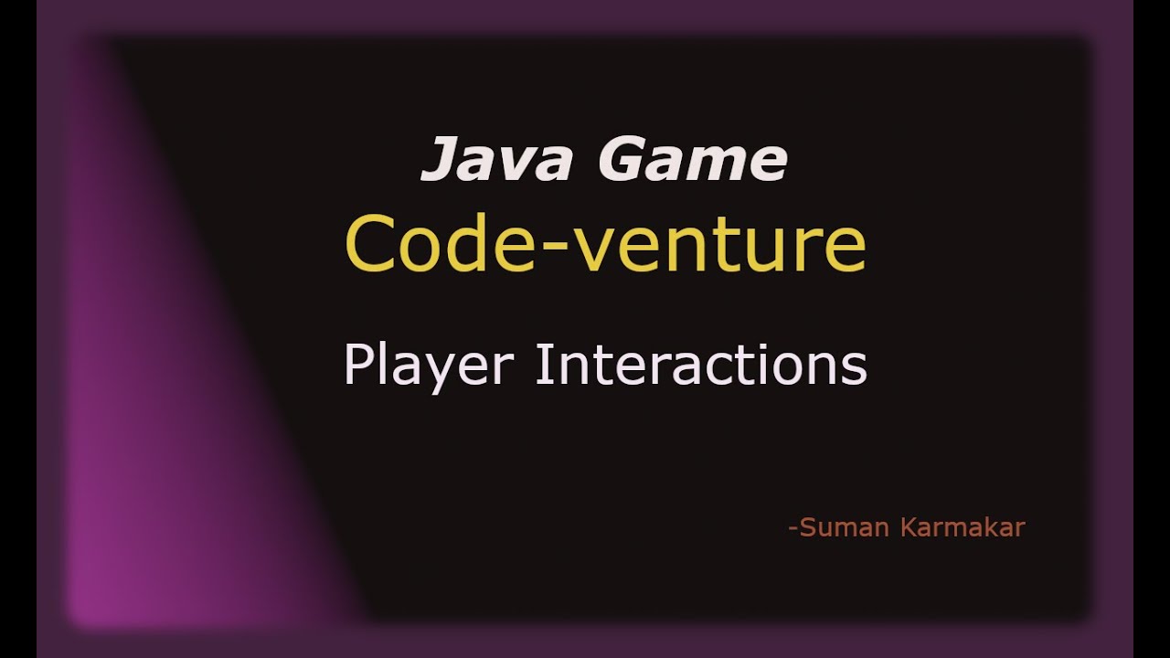 Player Interactions - Codeventure | Java game programming