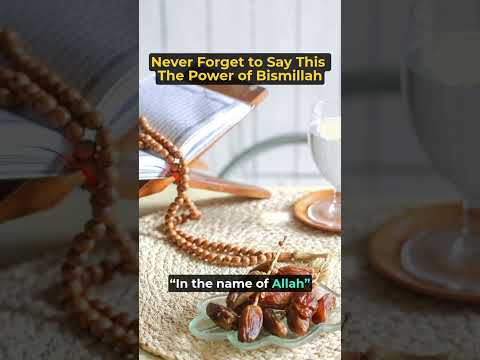 Never Forget to Say This | The Power of Bismillah #shorts