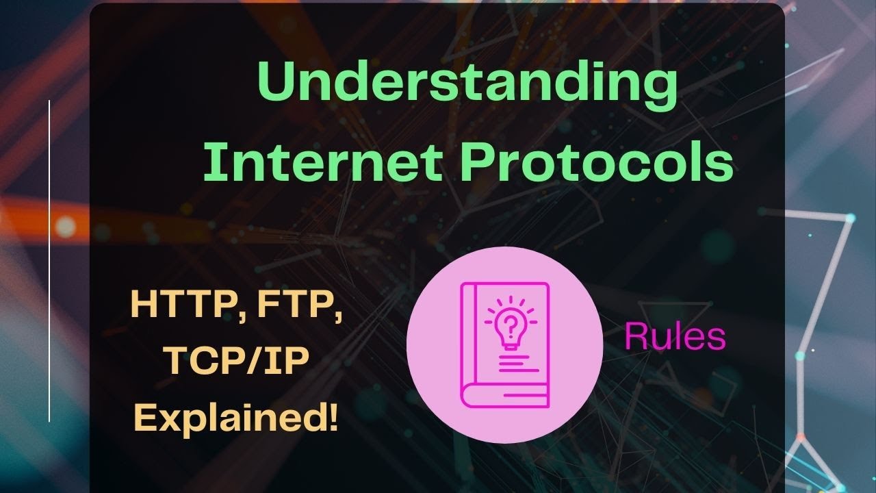 Understanding Internet Protocols: HTTP, FTP, and TCP/IP Explained!