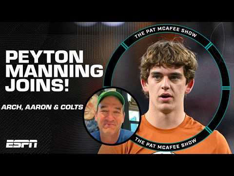 Peyton Manning on excitement for Arch, Rodgers in Pittsburgh & Colts' QB room | The Pat McAfee Show