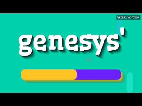 GENESYS' - HOW TO PRONOUNCE IT!?