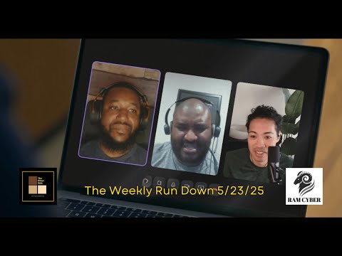 The Weekly Run-Down 5/23/25