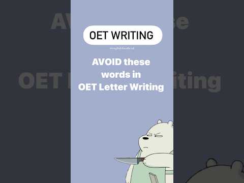 ❌ OET LETTER WRITING- DONT WRITE THESE WORDS