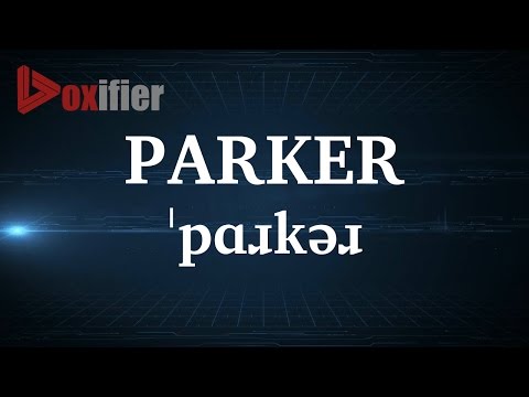 English Pronunciation of Parker - Voxifier.com