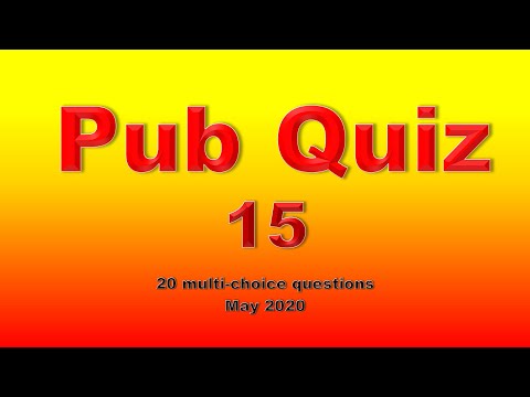 Pub Quiz (#15) 20 Multiple-Choice Trivia Questions and Answers (May 2020)