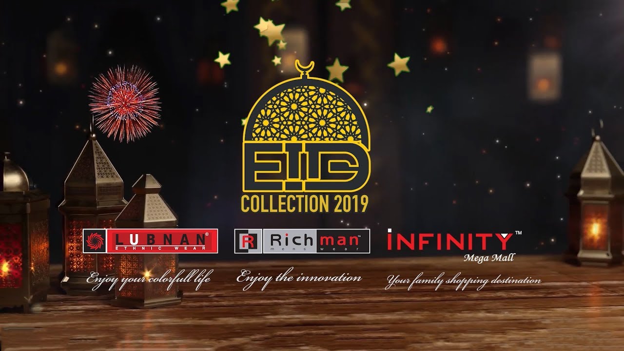 Eid Collection 2019: iNFINITY, Richman & LUBNAN
