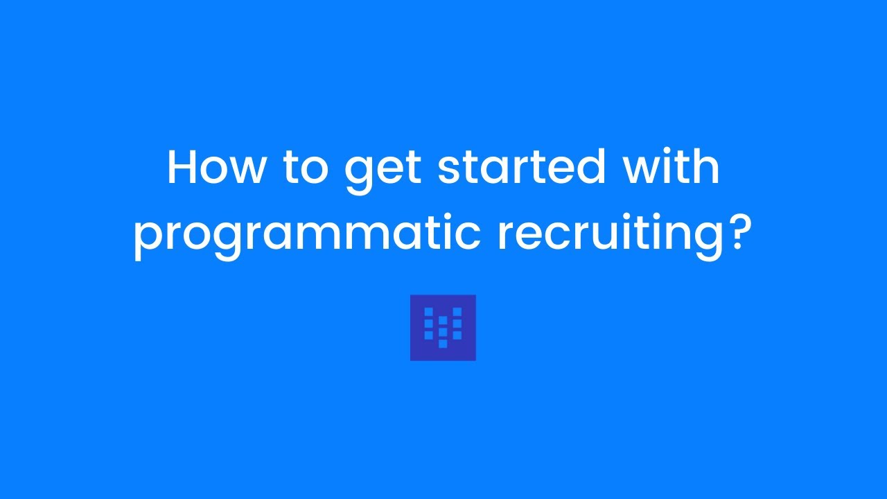 How do I get started with programmatic recruiting?