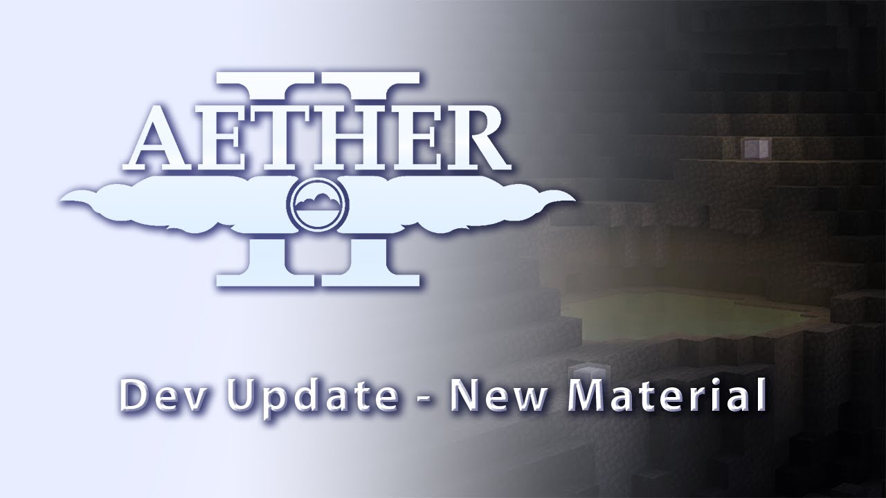 Aether II - New Material