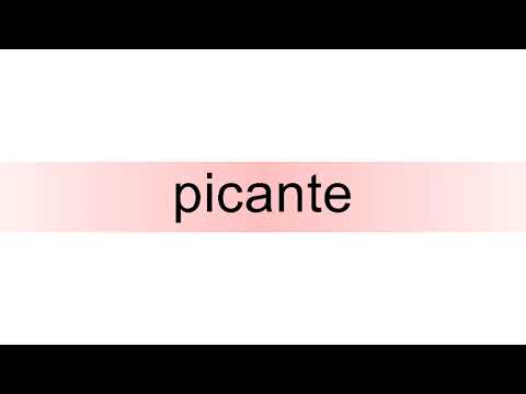 How to pronounce picante