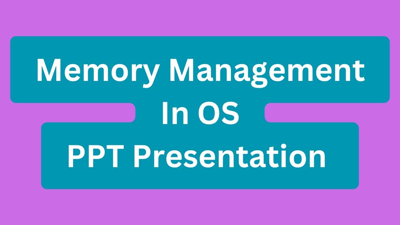 Memory Management In OS PPT Presentation Seminar Free Download