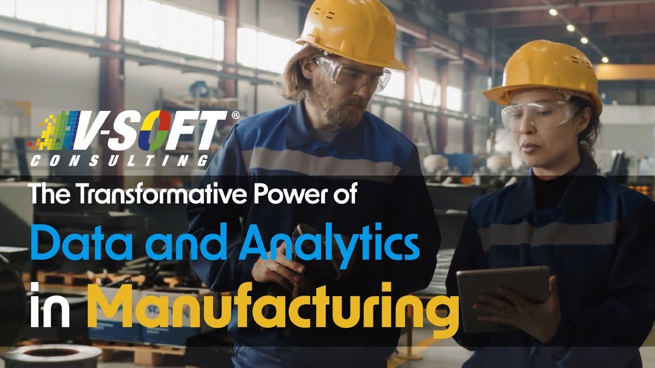 The Transformative Power of Data and Analytics in Manufacturing