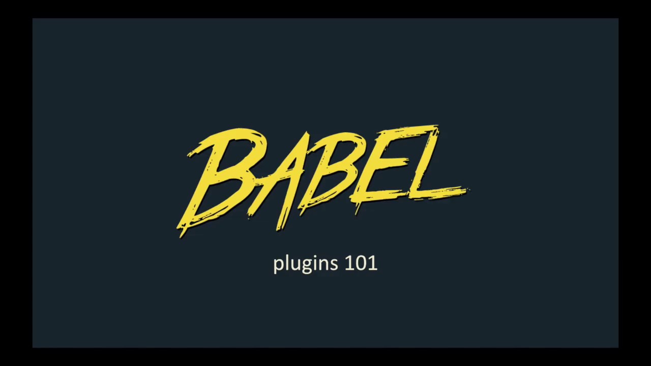 Babel Plugin Development Fundamentals