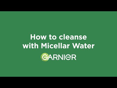 How to Cleanse with Garnier SkinActive Micellar Water