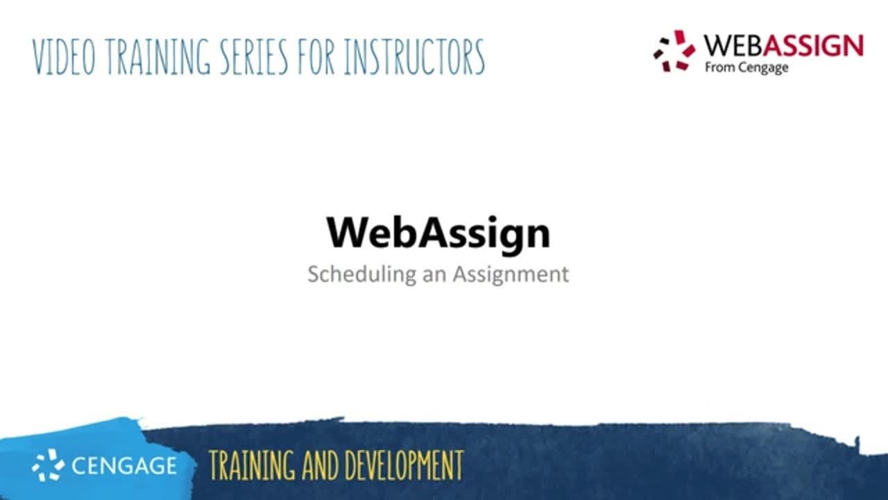 WebAssign: Scheduling an Assignment