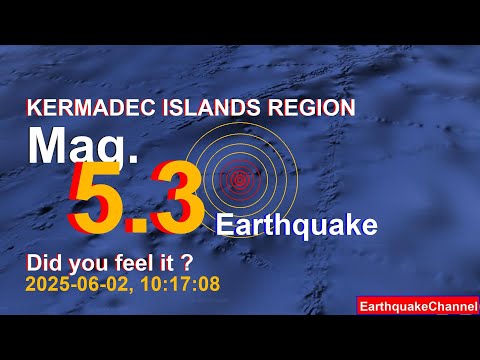 kermadec islands region Earthquake today now 2025-06-02, at 10:17:08