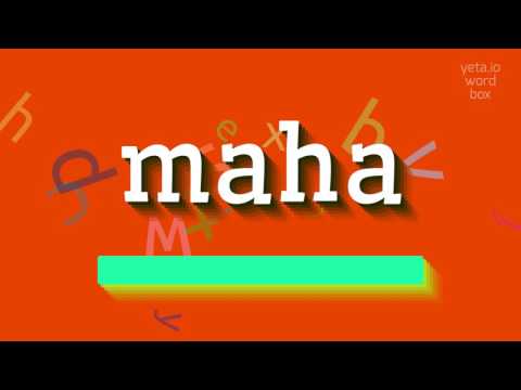 How to say "maha"! (High Quality Voices)