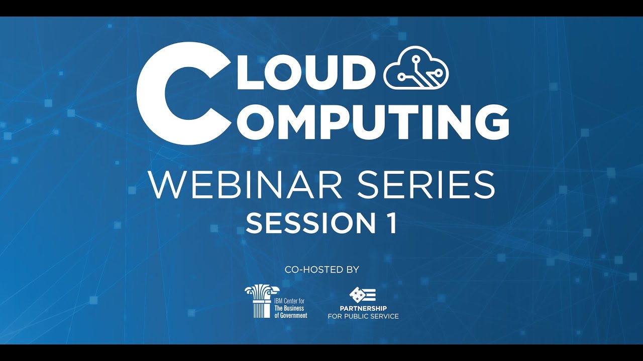 Cloud Computing Webinar – Session 1