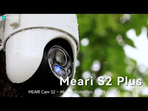 Introducing Meari Outdoor PTZ Smart WiFi Camera S2