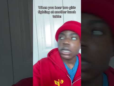 When your hear two girls fighting π