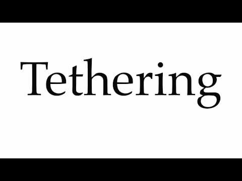 How to Pronounce Tethering