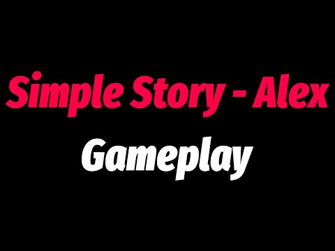 Steam Community :: Video :: Simple Story - Alex | Gameplay Full Game