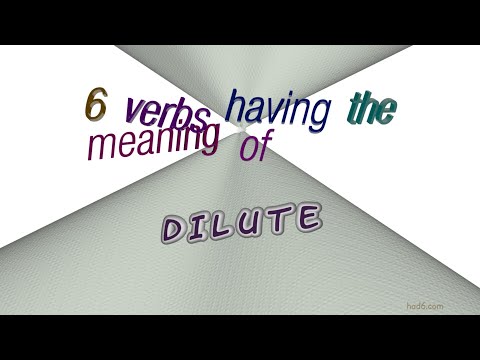 dilute - 6 verbs which are synonym to dilute (sentence examples)