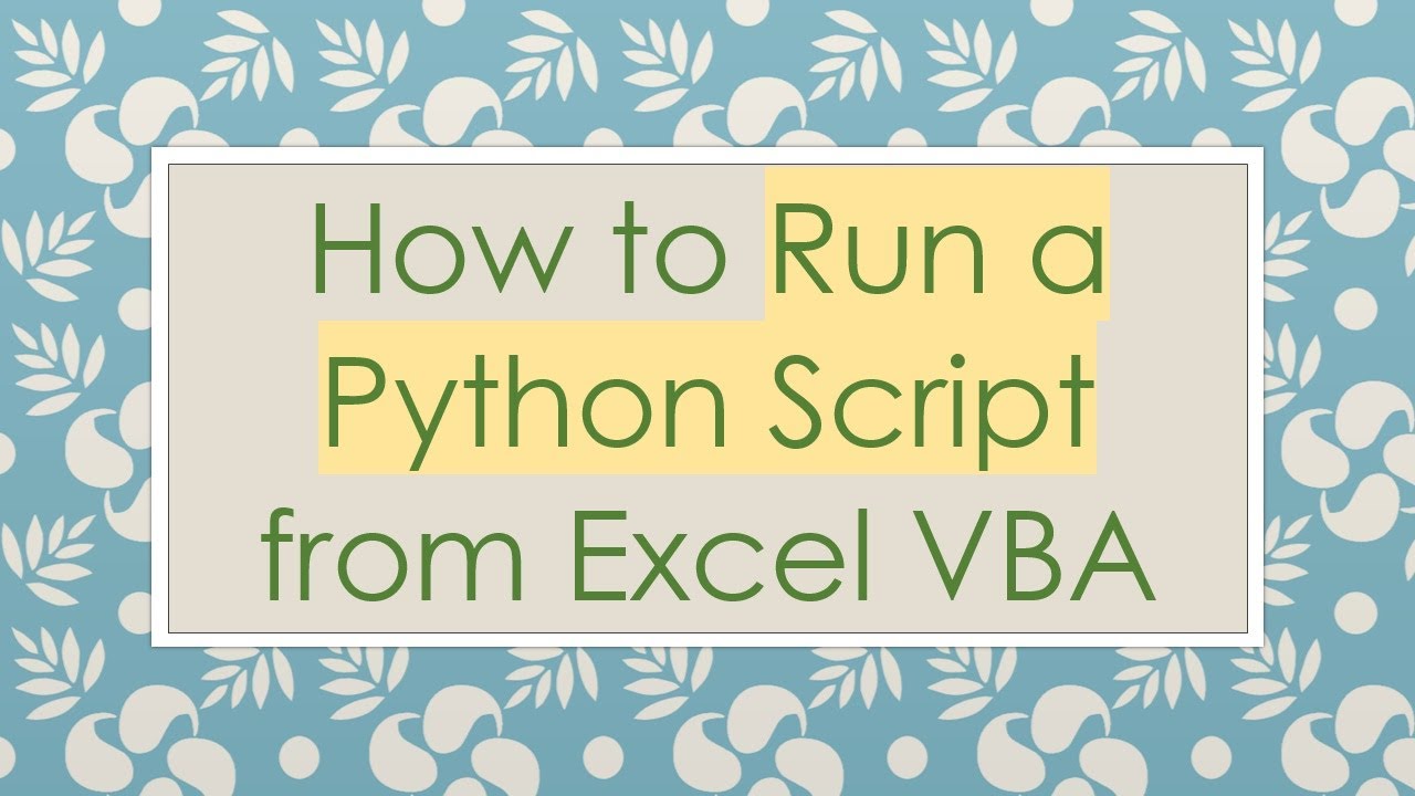How to Run a Python Script from Excel VBA