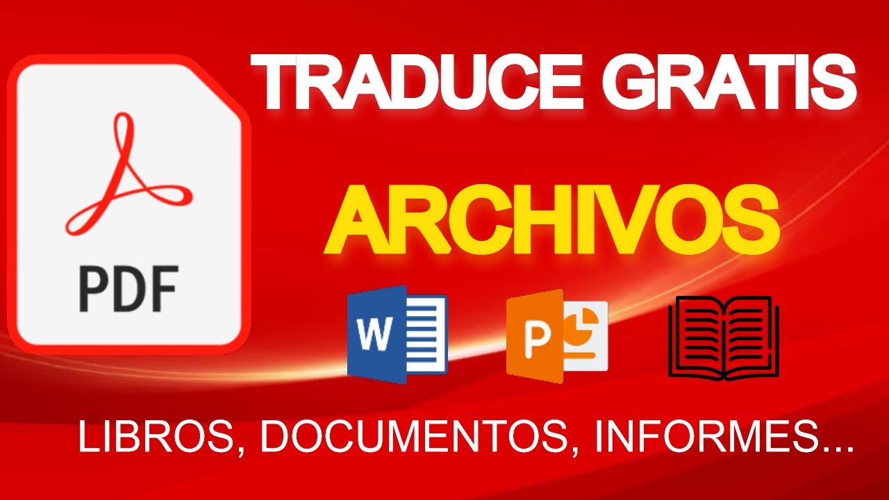 COMO TRADUCIR GRATIS CUALQUIER ARCHIVO PDF A CUALQUIER IDIOMA SIN PROGRAMAS (LIBROS, INFORMES...)