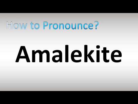 How to Pronounce Amalekite