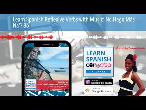 Learn Spanish Reflexive Verbs with Music: No Hago Más Na'⏵86