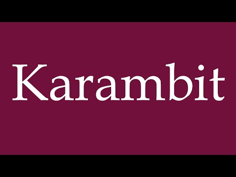 How to Pronounce ''Karambit'' Correctly in German